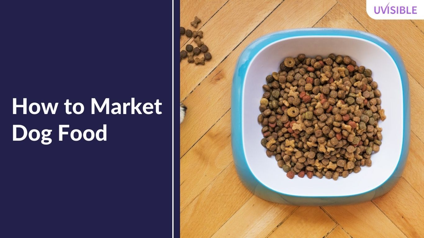 Looking for the Best Pet Marketing Ideas? Explore These! - Uvisible
