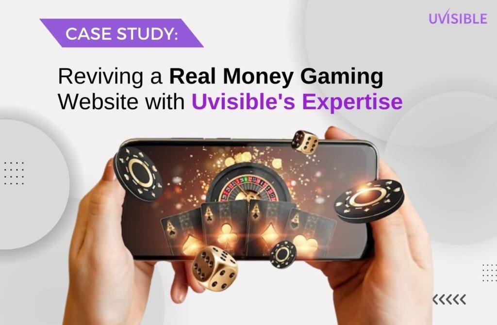 Real Money Gaming Website Digital Marketing Case Study - Uvisible
