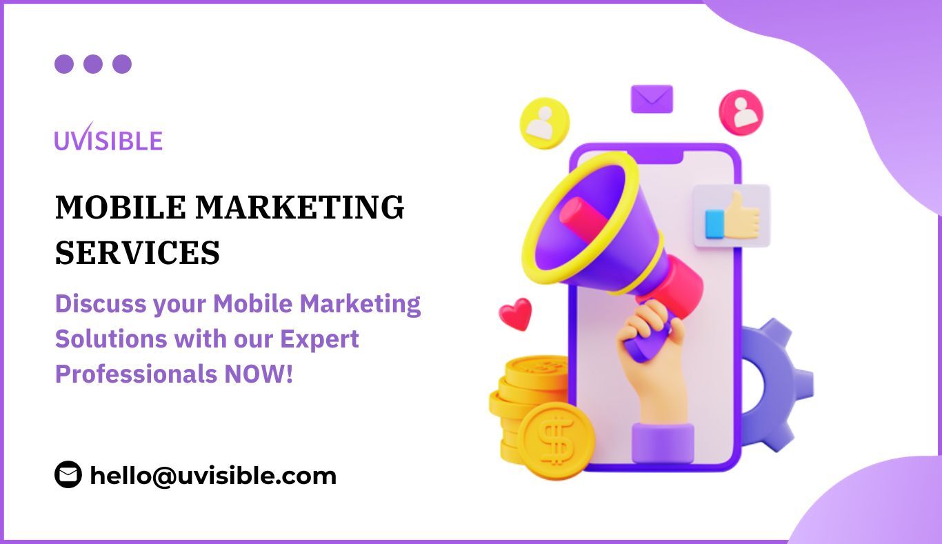 Mobile Marketing Services | Mobile App Digital Marketing Agency | Uvisible